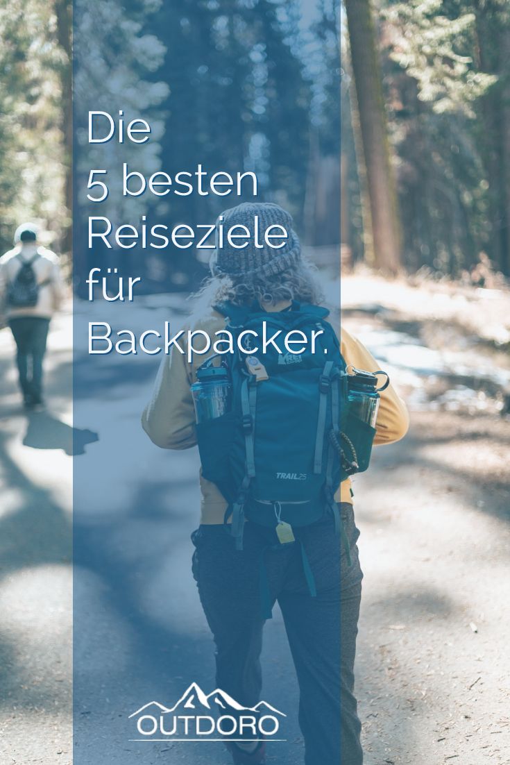 Die 5 besten Reiseziele für Backpacker - Outdoro